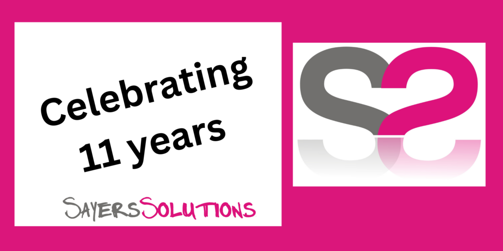 Celebrating 11 years of Sayers Solutions ⋆ Marketing Mentor and Connector