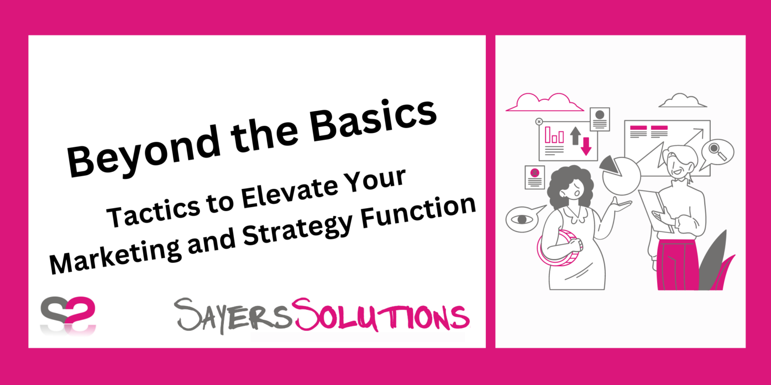 Beyond the Basics: Tactics to Elevate Your Marketing and Strategy ...