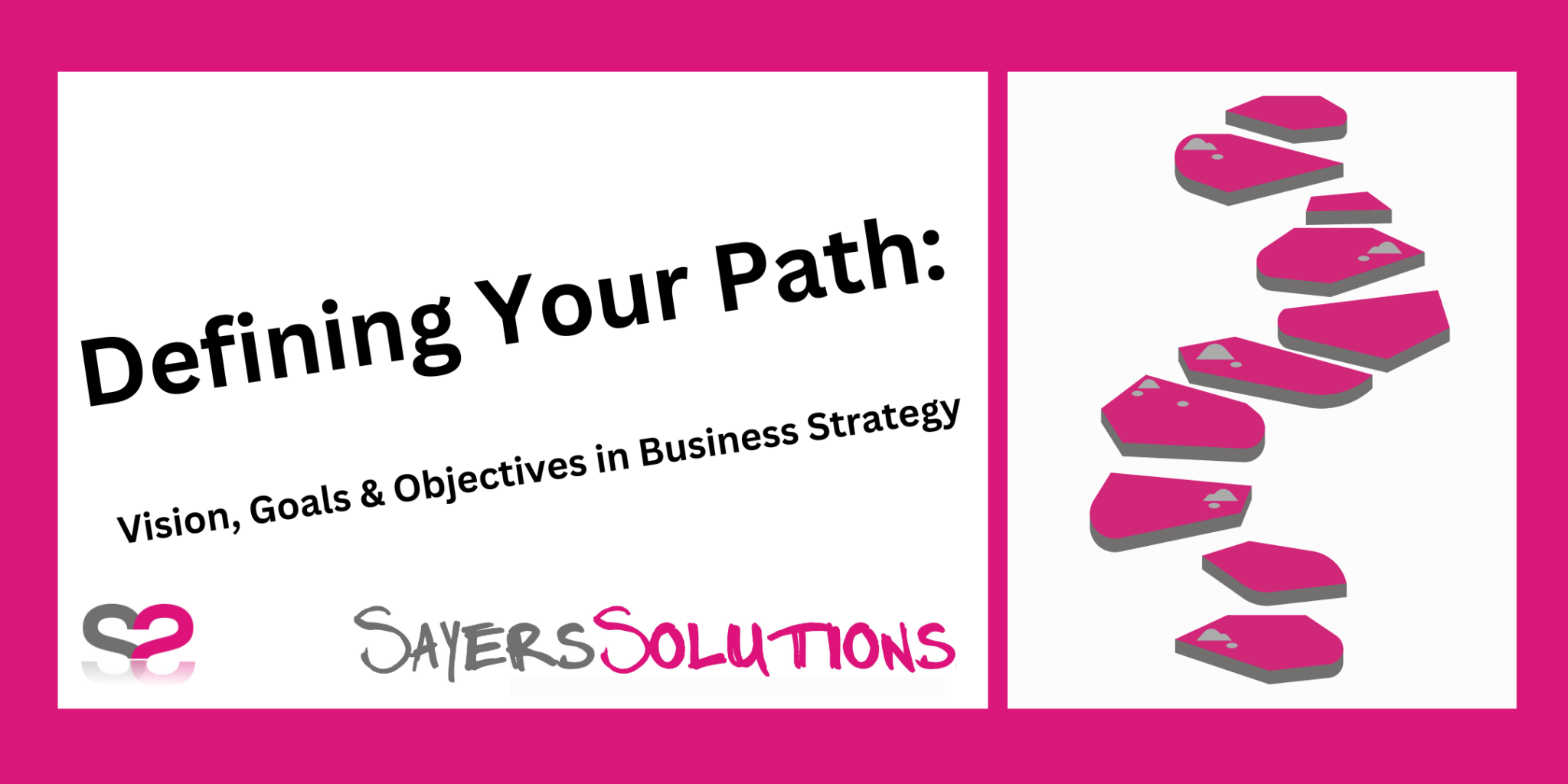 Defining Your Path: Vision, Goals & Objectives in Business Strategy ⋆ ...